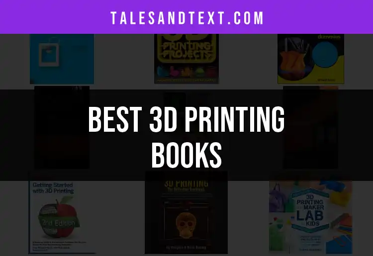 11 Must-Read 3D Printing Books for Enthusiasts