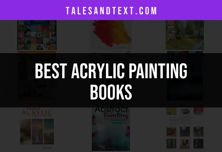 11 Must-Read Acrylic Painting Books for Every Artist