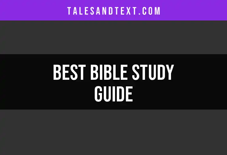 18 Compelling Bible Study Guides to Enrich Your Faith