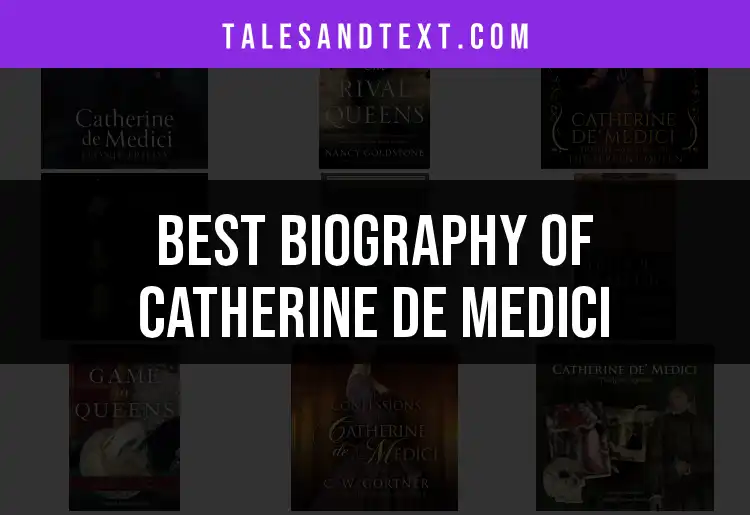 The Top 10 Insights About the Biography of Catherine de Medici