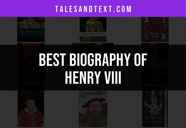 11 Captivating Books on the Biography of Henry VIII