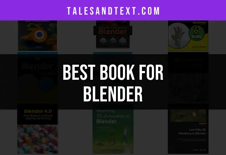 Top 10 Books for Blender Mastery: Unlock Your Creativity