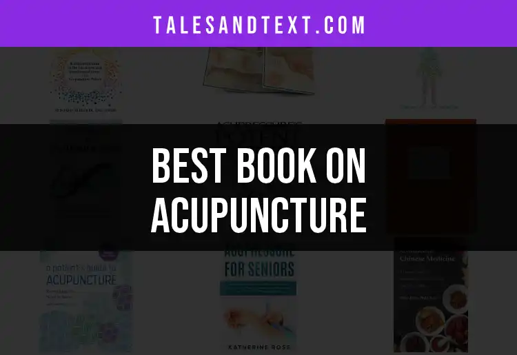 10 Essential Books on Acupuncture You Need to Read