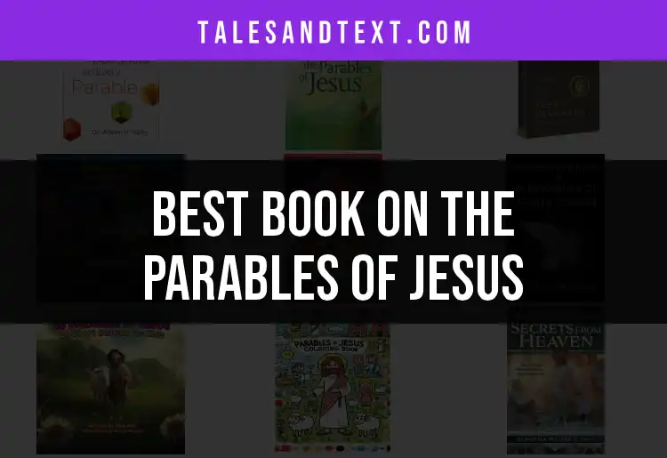 Top 10 Books on the Parables of Jesus to Enlighten You