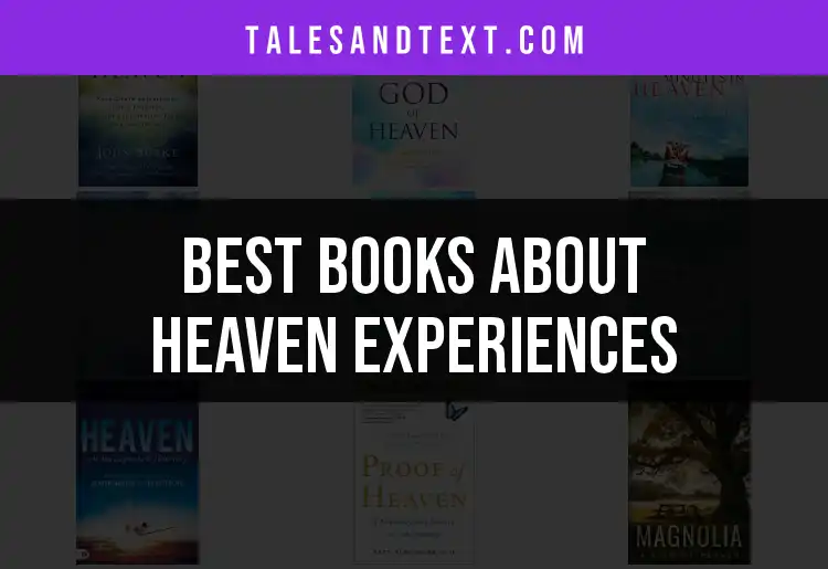 12 Captivating Books About Heaven Experiences You Must Read