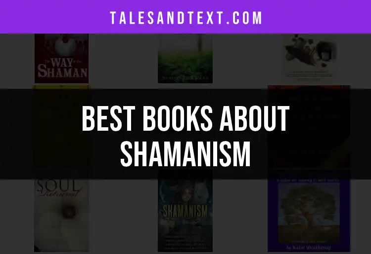 10 Must-Read Books About Shamanism for Seekers