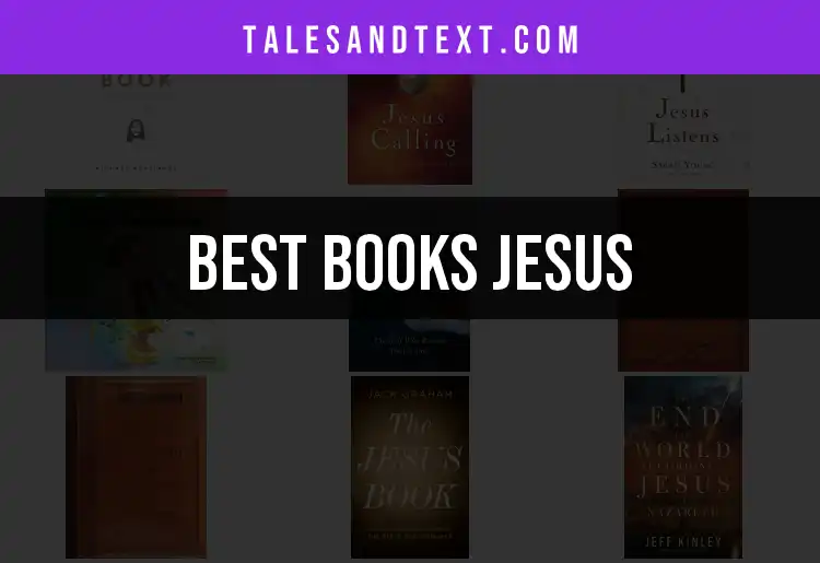 13 Must-Read Books on Jesus That Inspire and Enlighten