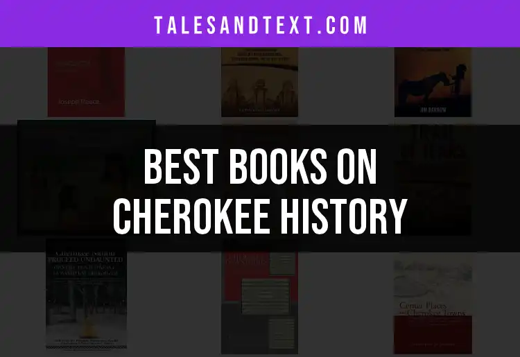 11 Captivating Books on Cherokee History You Should Read