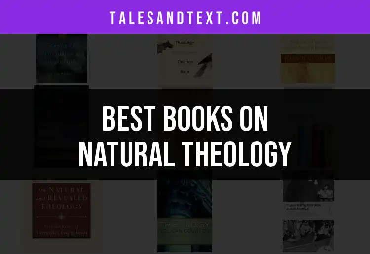 10 Essential Books on Natural Theology You Should Read