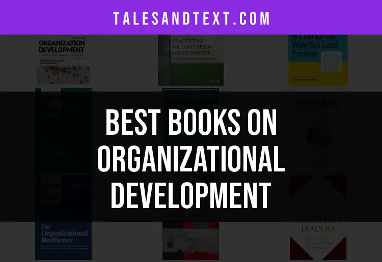 12 Essential Books on Organizational Development You Need
