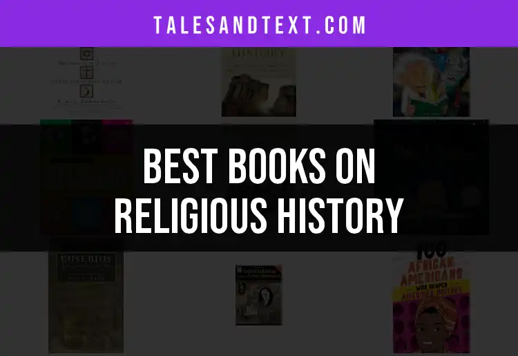 12 Must-Read Books on Religious History to Explore Today