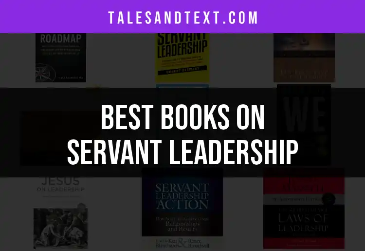 14 Essential Books on Servant Leadership to Elevate You