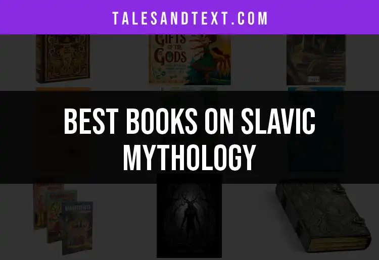 10 Captivating Books on Slavic Mythology You Must Read