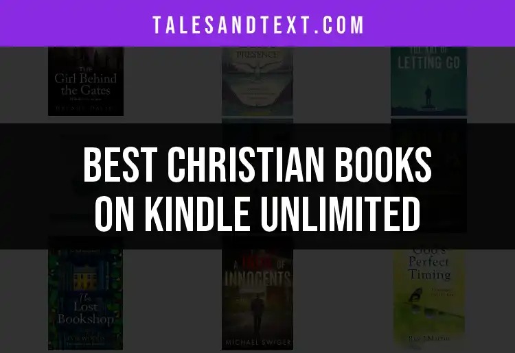 12 Must-Read Christian Books on Kindle Unlimited