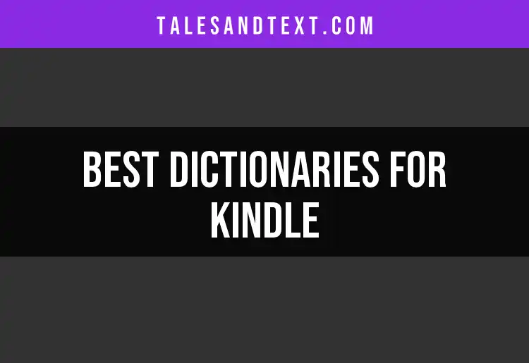 10 Must-Have Dictionaries for Kindle Users