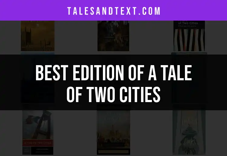 Top 10 Editions of A Tale of Two Cities to Explore