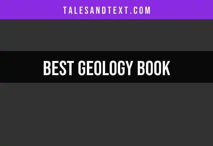 12 Essential Geology Books for Every Curious Mind