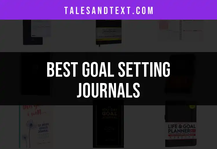 12 Goal Setting Journals for Inspired Success