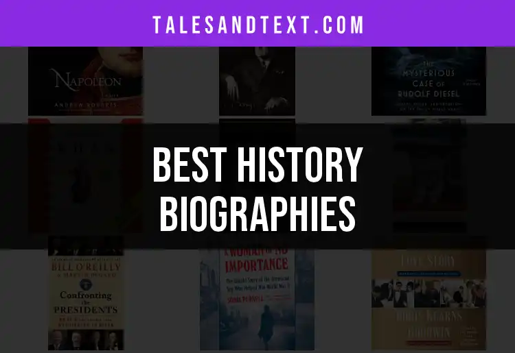 15 Must-Read History Biographies for Enthusiasts