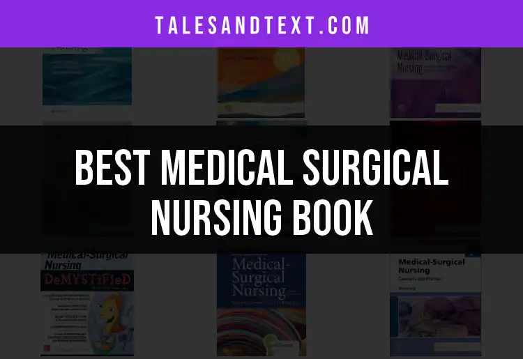 Top 12 Medical Surgical Nursing Books for Your Library