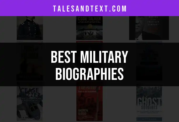13 Must-Read Military Biographies for History Buffs