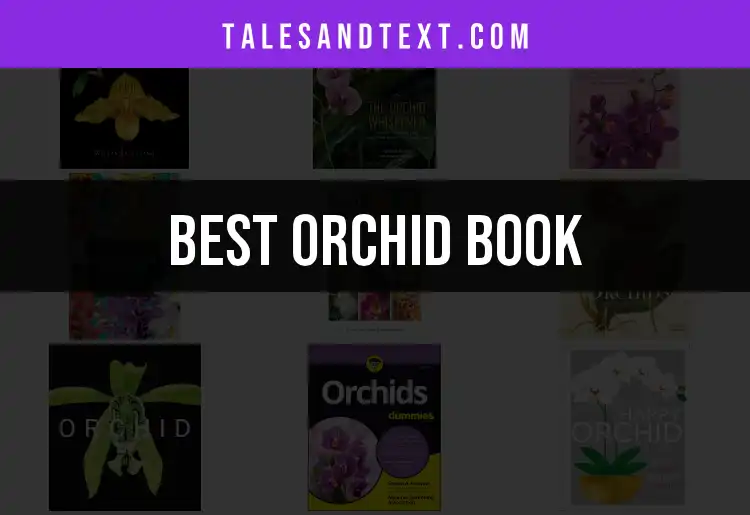 Top 10 Orchid Books for Every Enthusiast