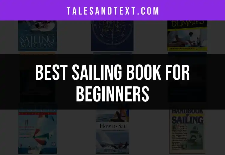 11 Inspiring Sailing Books for Beginners to Set Sail Right