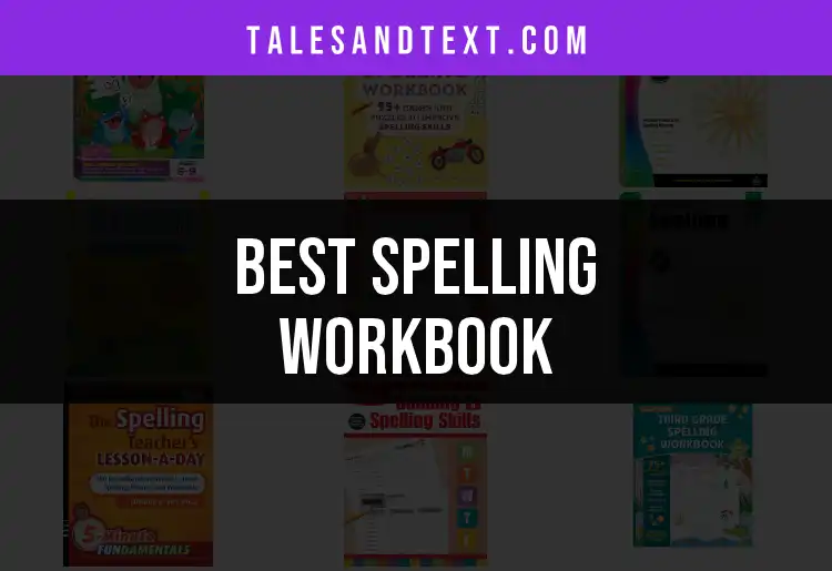11 Spellbinding Spelling Workbooks to Elevate Your Skills