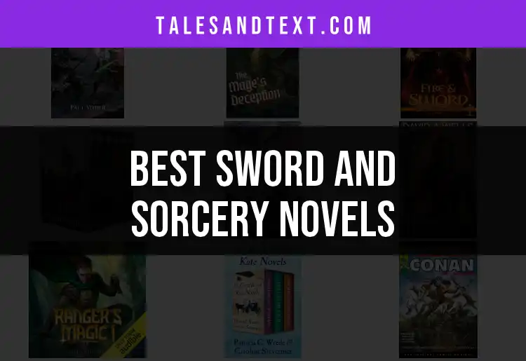 12 Must-Read Sword and Sorcery Novels for Fantasy Fans