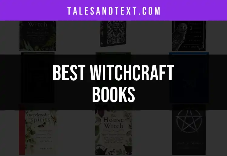 12 Enchanting Witchcraft Books You Need to Explore