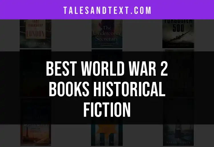 16 Captivating World War 2 Books in Historical Fiction